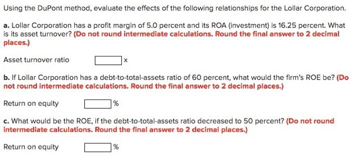 Solved Using the DuPont method, evaluate the effects of the | Chegg.com