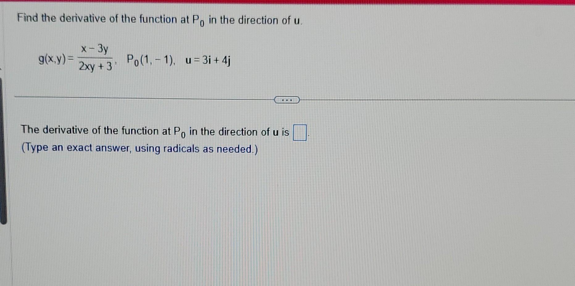 Solved Find the derivative of the function at P0 in the | Chegg.com