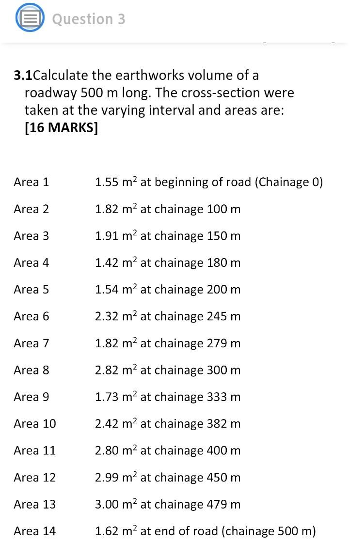 Solved E) Question 3 3.1Calculate the earthworks volume of a | Chegg.com