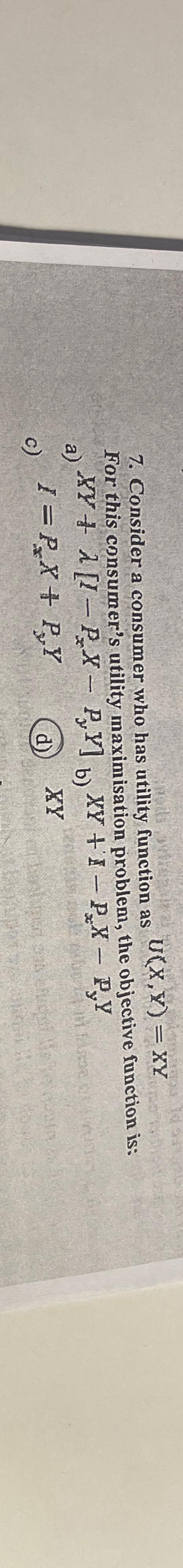 Solved Consider a consumer who has utility function as | Chegg.com