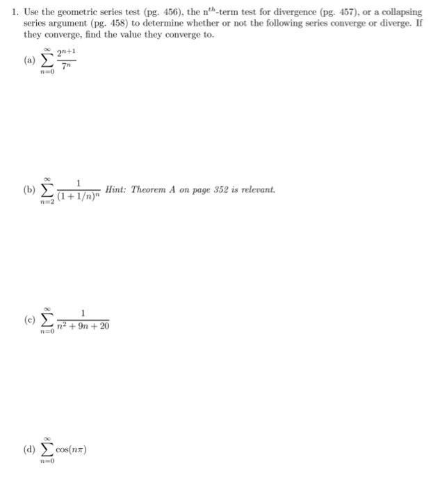 Solved 1. Use the geometric series test (pg. 456), the nth | Chegg.com