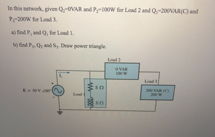 Solved looking for the i)PT, QT, ST ii) P1, Q1, for Load 1 | Chegg.com