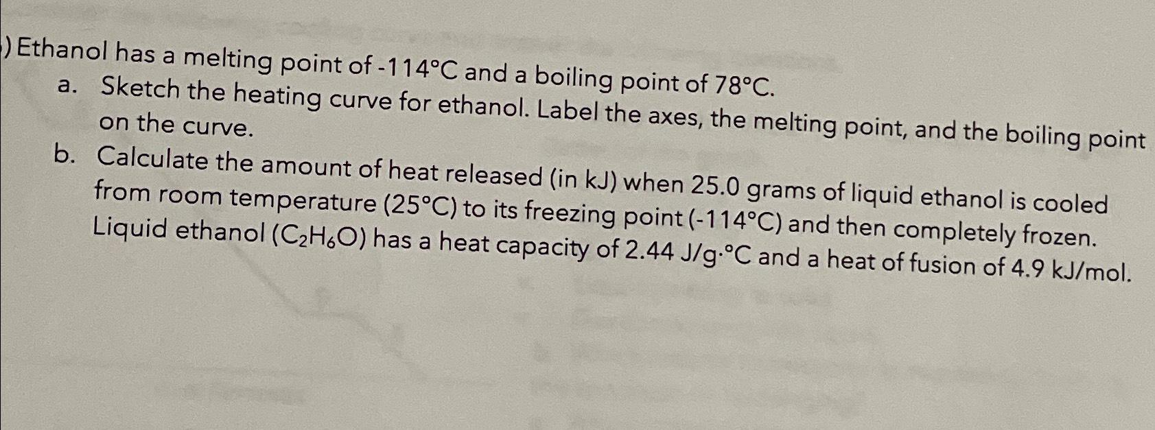 Solved Ethanol has a melting point of -114°C ﻿and a boiling | Chegg.com