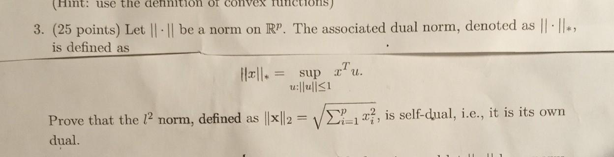 Solved 3. (25 points) Let ∥⋅∥ be a norm on Rp. The | Chegg.com