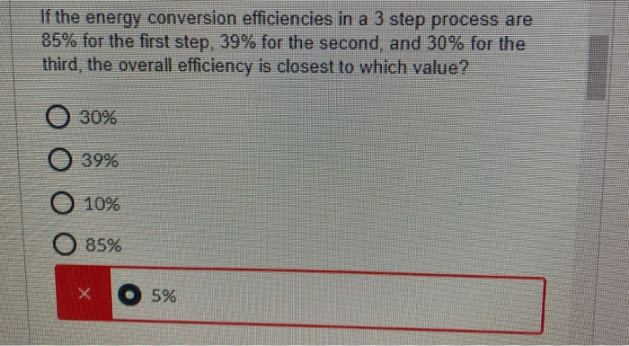 Solved If the energy conversion efficiencies in a 3 step | Chegg.com