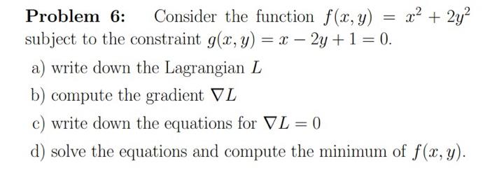 Problem 6: Consider the function f(x,y)=x2+2y2 | Chegg.com