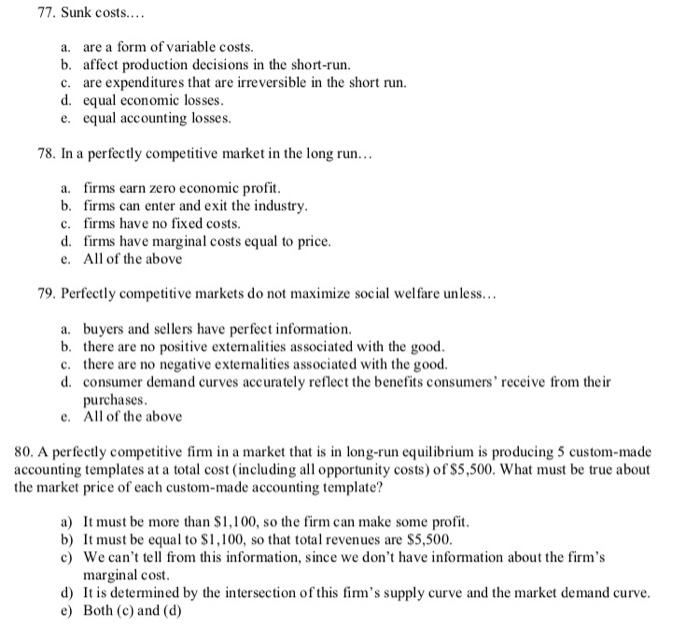Solved 77. Sunk costs.... a. are a form of variable costs. | Chegg.com