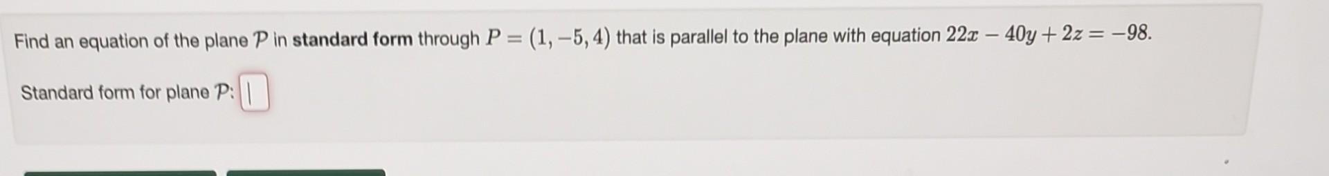 Solved Find an equation of the plane P in standard form | Chegg.com