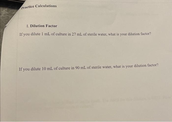 I. Dilution Factor If you dilute 1 mL of culture in | Chegg.com