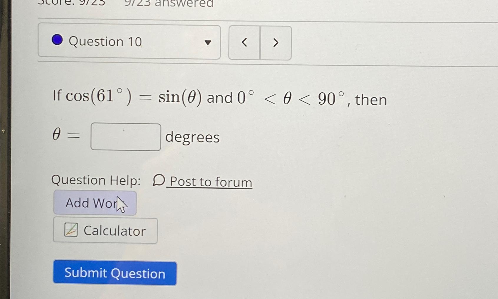 Solved If cos(61°)=sin(θ) ﻿and 0°