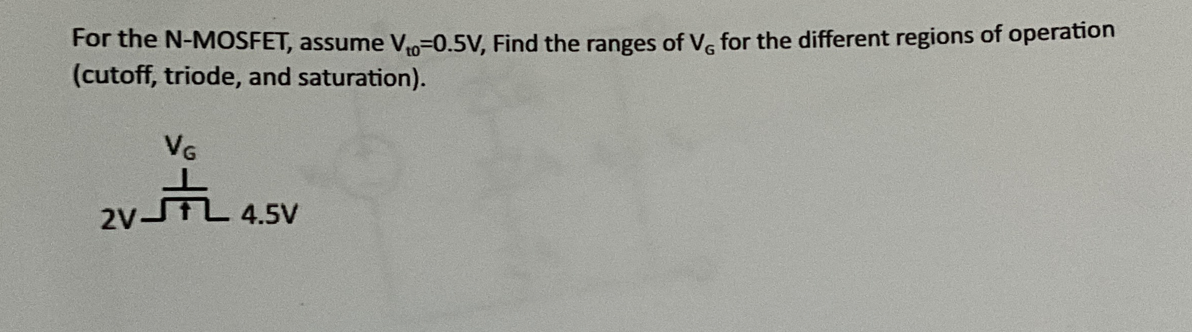 Solved For the N-MOSFET, assume Vt0=0.5V, ﻿Find the ranges | Chegg.com