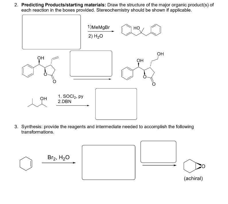 Solved 2. ﻿Predicting Products/starting materials: Draw the | Chegg.com