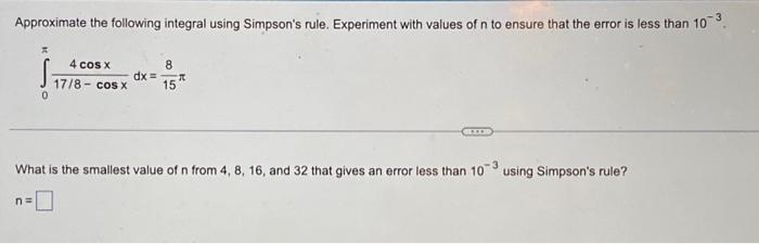 Solved Approximate the following integral using Simpson's | Chegg.com