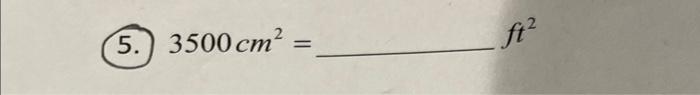 Solved 3500 cm2=ft2 | Chegg.com