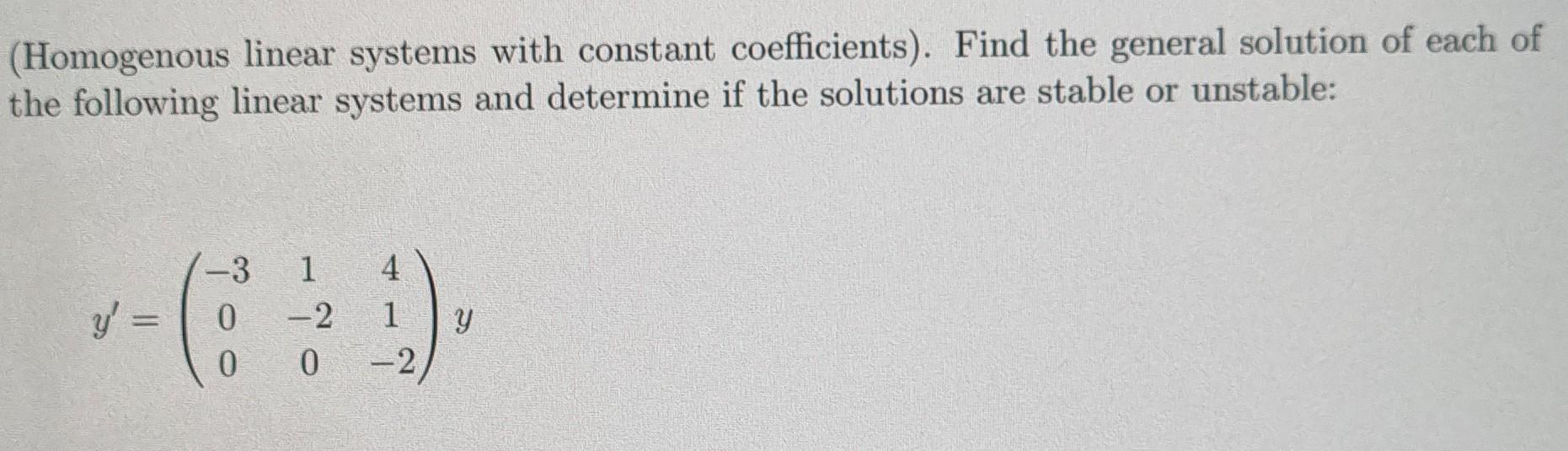 Solved (Homogenous linear systems with constant | Chegg.com