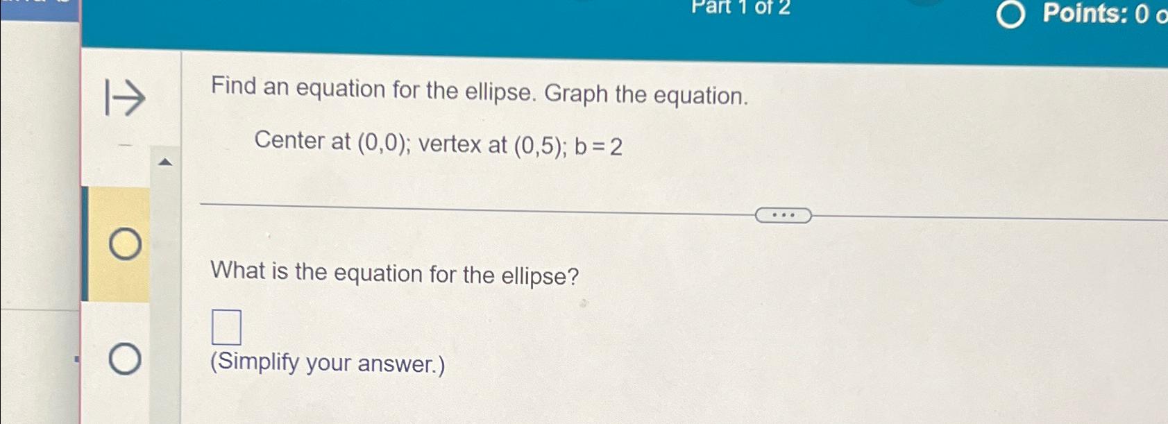 Solved Points: 0Find an equation for the ellipse. Graph the | Chegg.com