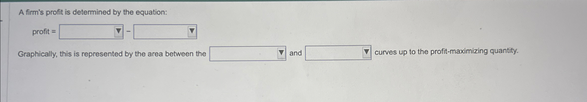Solved A firm's profit is determined by the equation:profit | Chegg.com