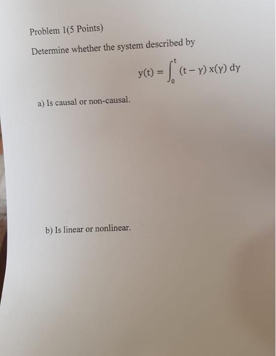 Solved Problem 1(5 Points) Determine whether the system | Chegg.com