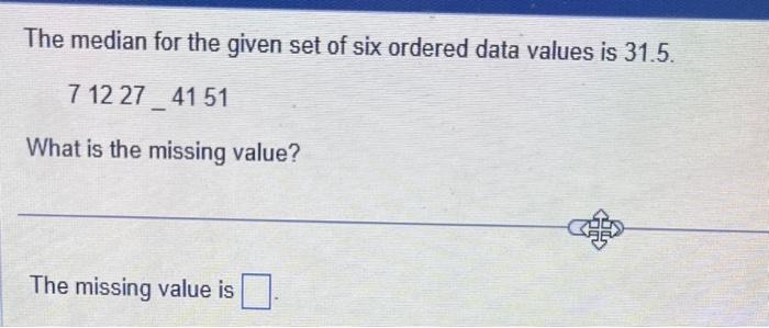 Solved The median for the given set of six ordered data | Chegg.com