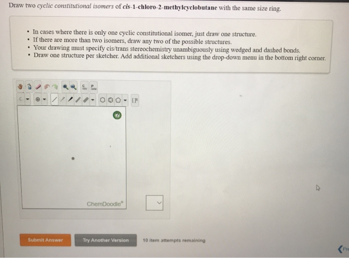 Solved Draw two cyclic constitutional isomers of | Chegg.com