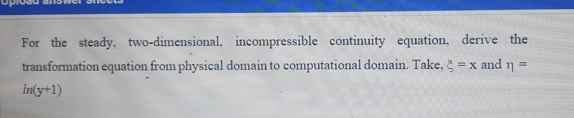Solved For the steady, two-dimensional, incompressible | Chegg.com