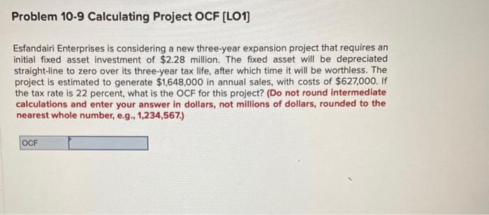 Solved Problem 10-9 Calculating Project OCF (L01) Esfandairi | Chegg.com