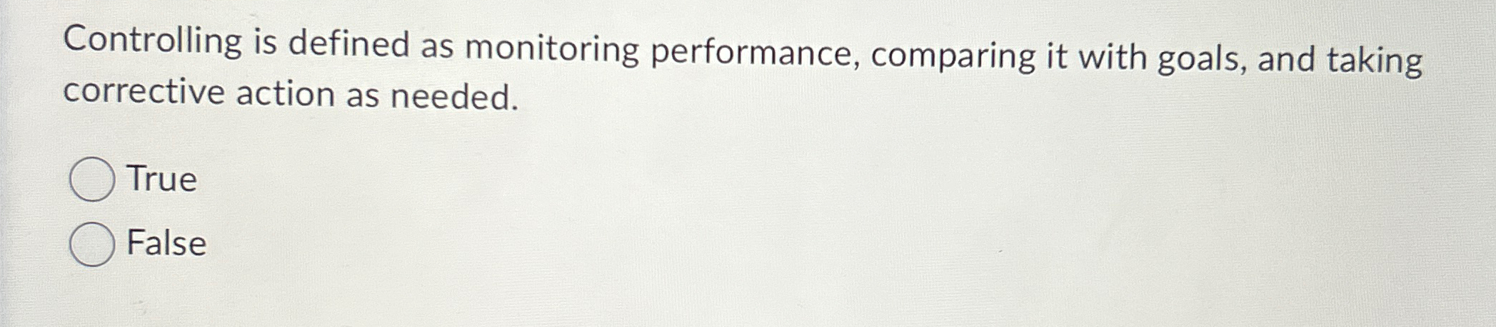 Solved Controlling is defined as monitoring performance, | Chegg.com