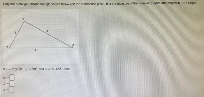 Solved Using the prototype oblique triangle shown below and | Chegg.com