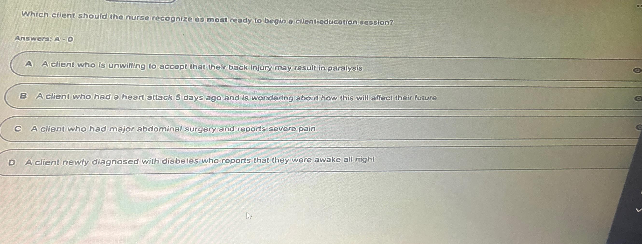 Solved Which client should the nurse recognize as most ready | Chegg.com