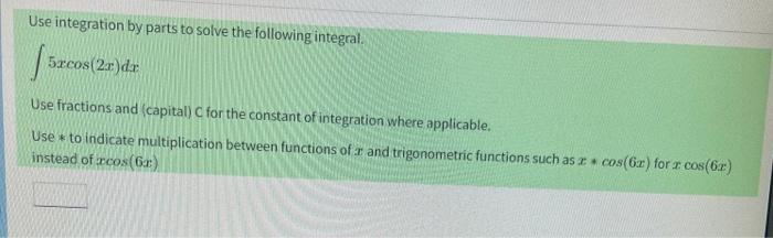 Solved Use integration by parts to solve the following | Chegg.com