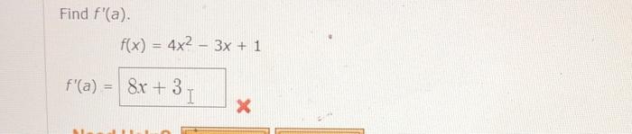 Solved Find fla). f(x) = 4x2 – 3x + 1 f'(a) = 8x + 31 X | Chegg.com