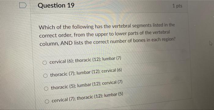 Solved Which of the following has the vertebral segments | Chegg.com