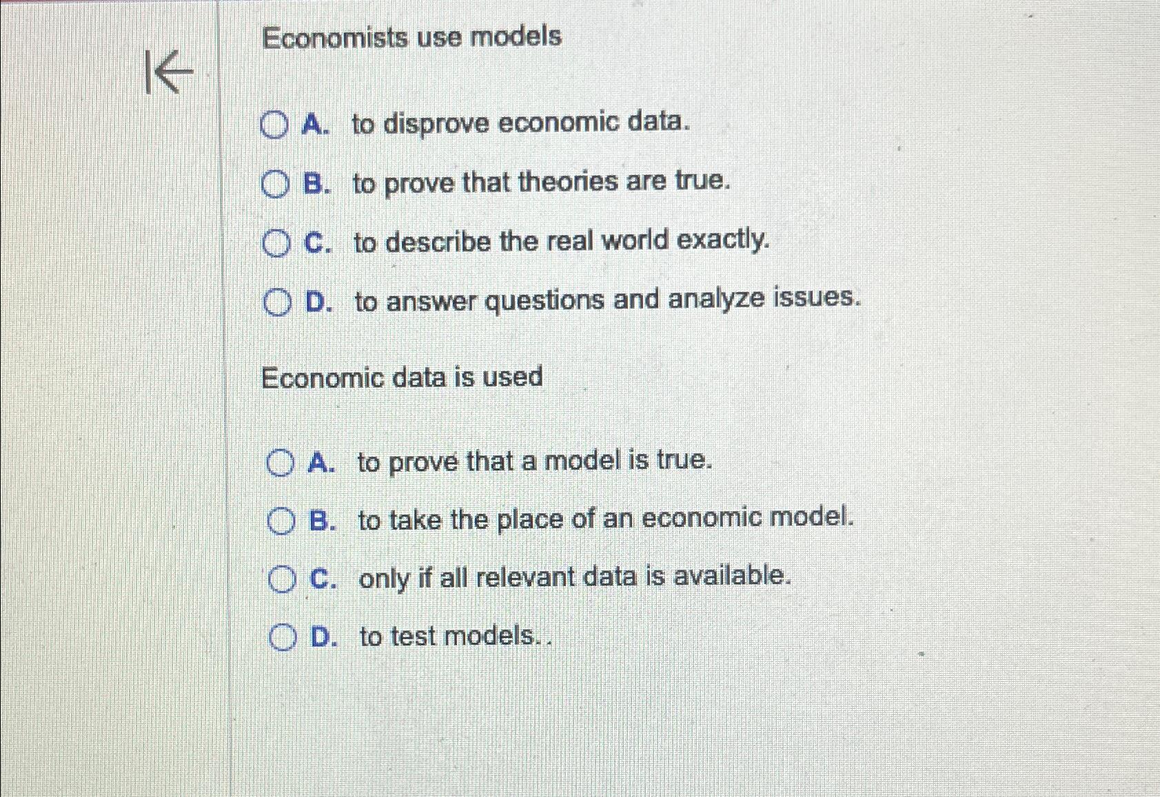 Solved Economists use modelsA. ﻿to disprove economic data.B. | Chegg.com