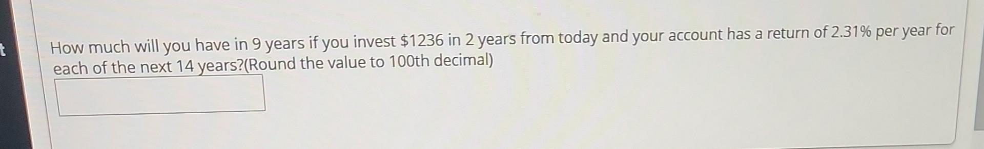 Solved How much will you have in 9 years if you invest $1236 | Chegg.com