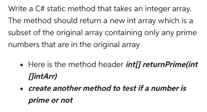 Solved Write A C Static Method That Takes An Integer