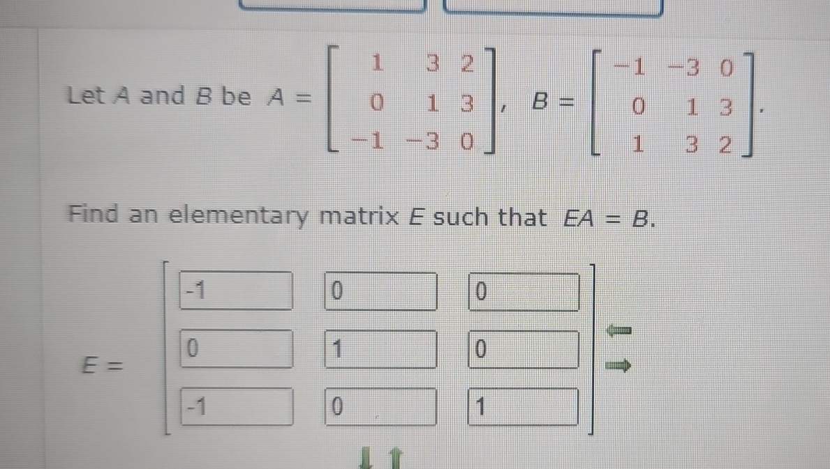 Solved Let A and B ﻿be A=[132013-1-30],B=[-1-30013132]Find | Chegg.com