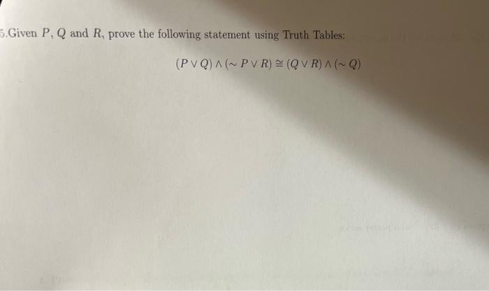 Solved 5.Given P,Q and R, prove the following statement | Chegg.com