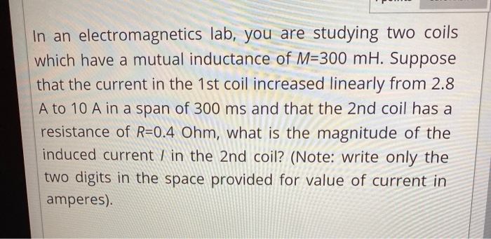 Solved In an electromagnetics lab, you are studying two | Chegg.com
