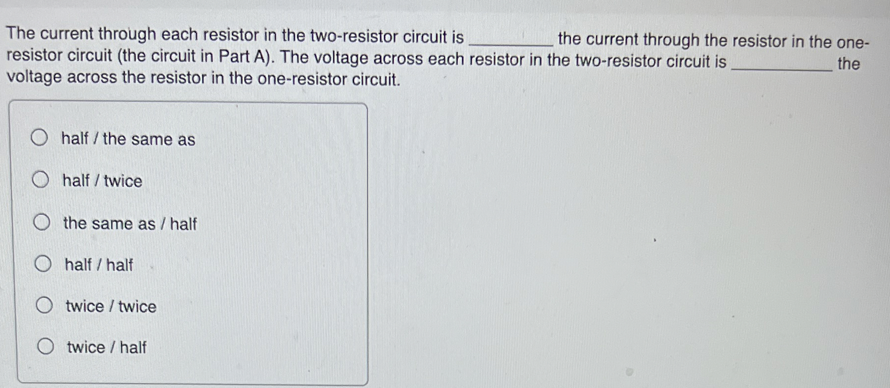 Solved The current through each resistor in the two-resistor | Chegg.com