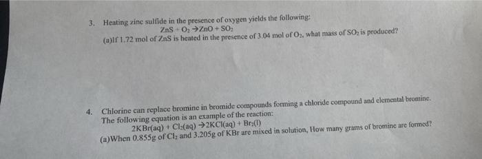 Solved 3. Heating zinc sulfide in the presence of oxygen | Chegg.com