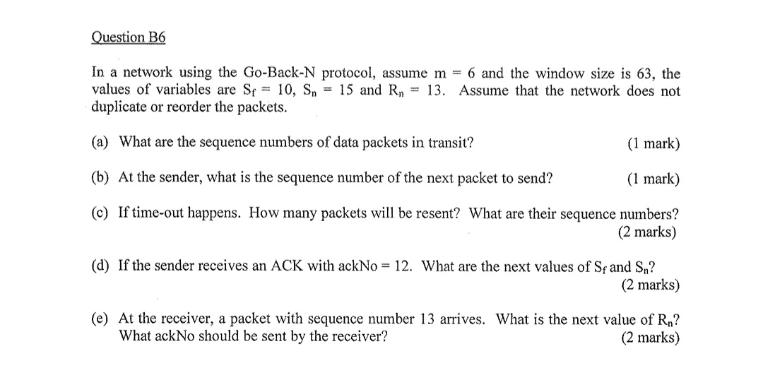 Solved Question B6In a network using the Go-Back-N protocol, | Chegg.com