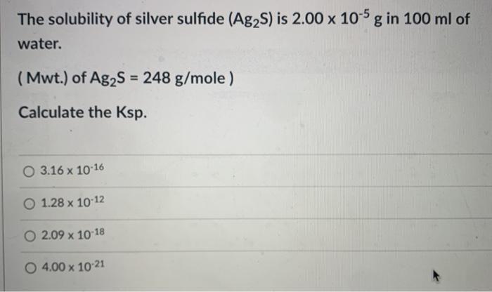 Solved The solubility of silver sulfide (Ag2S) is 2.00 x | Chegg.com