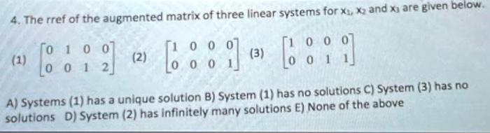 Solved 4. The rref of the augmented matrix of three linear | Chegg.com