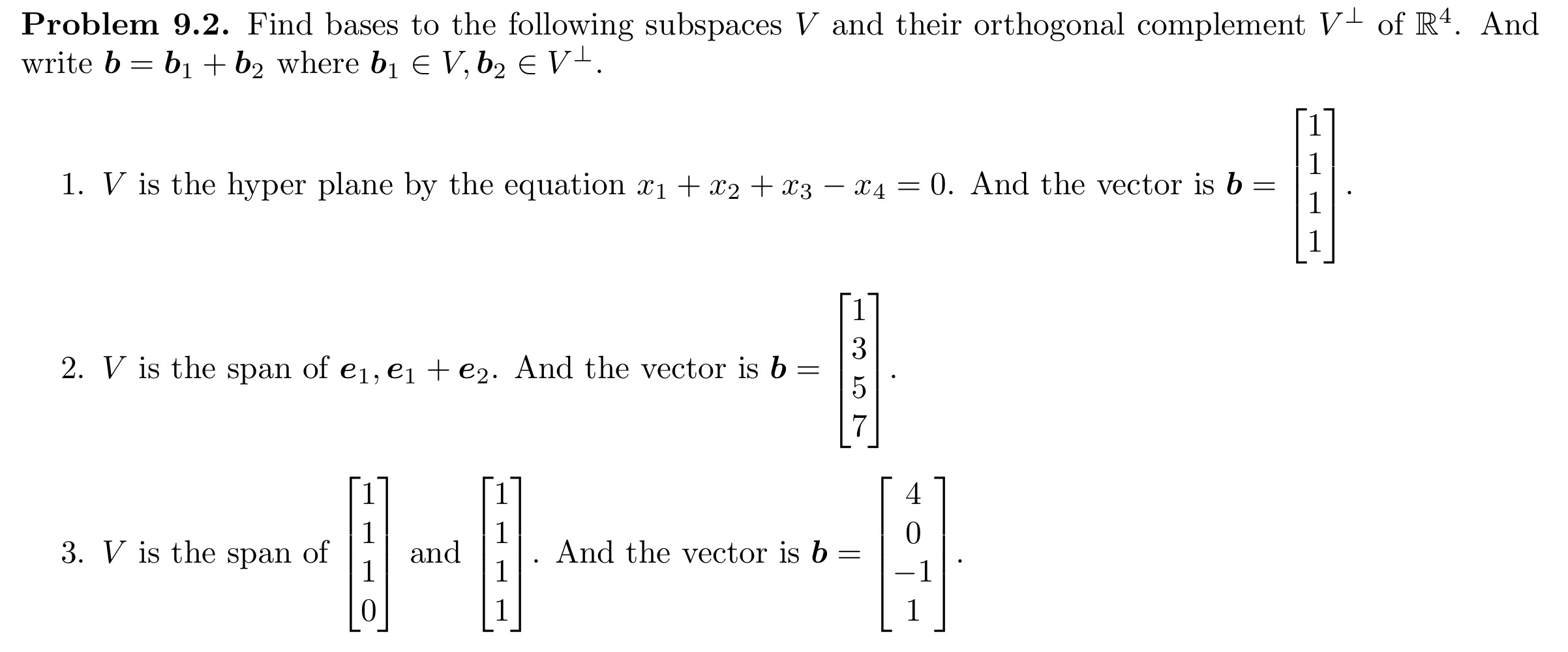 Solved Problem 9.2. ﻿Find bases to the following subspaces V | Chegg.com