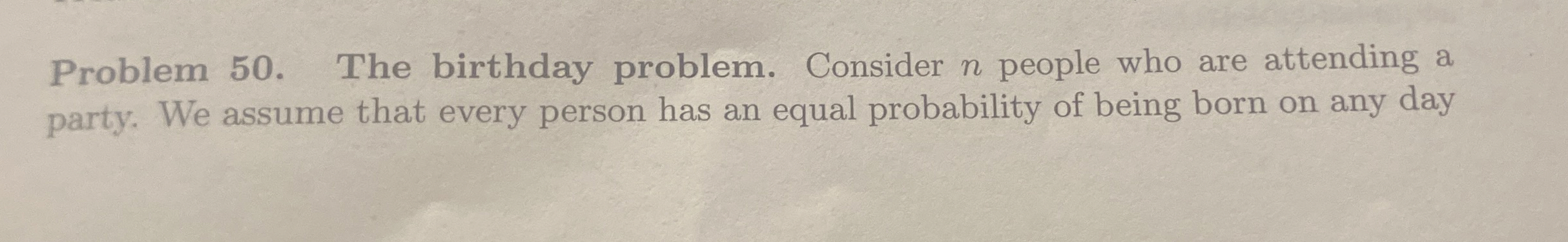 Problem 50. ﻿The birthday problem. Consider n ﻿people | Chegg.com