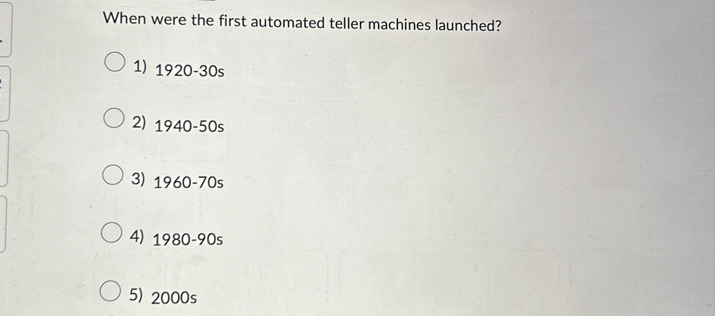 Solved When were the first automated teller machines | Chegg.com