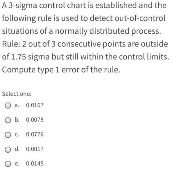 Solved A 3-sigma control chart is established and the | Chegg.com