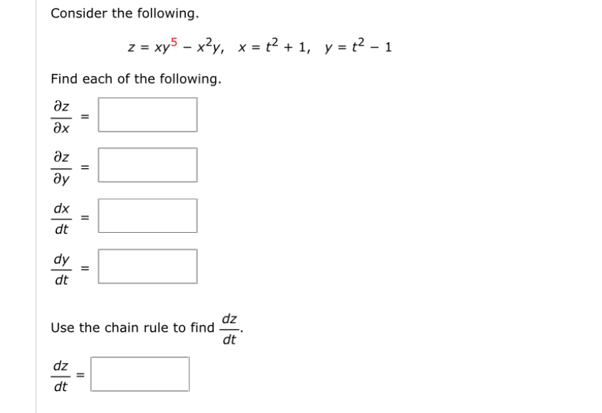 Solved Consider the following.z=xy5-x2y,x=t2+1,y=t2-1Find | Chegg.com
