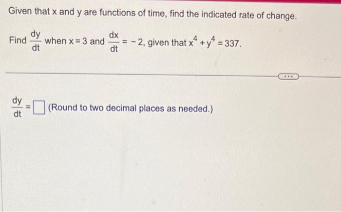 Solved Given that x and y are functions of time, find the | Chegg.com
