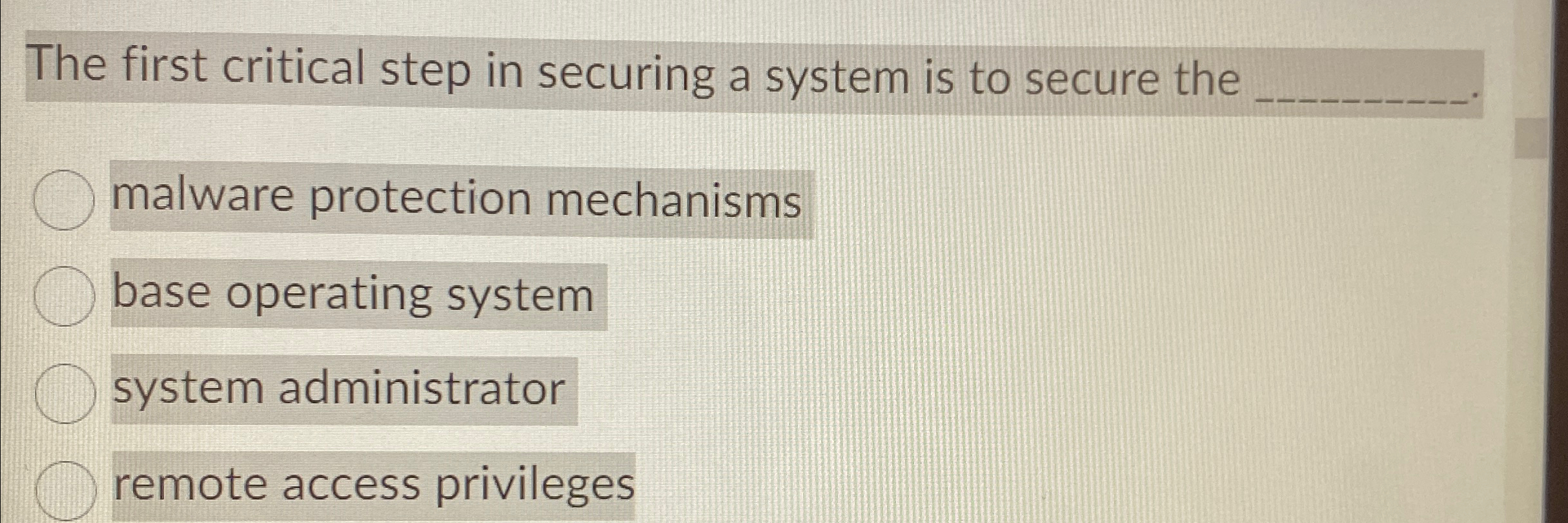 Solved The first critical step in securing a system is to | Chegg.com